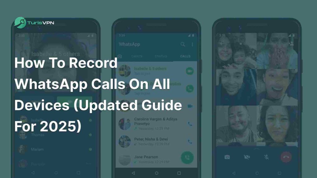 How to Record WhatsApp Calls on All Devices (Updated Guide for 2025)