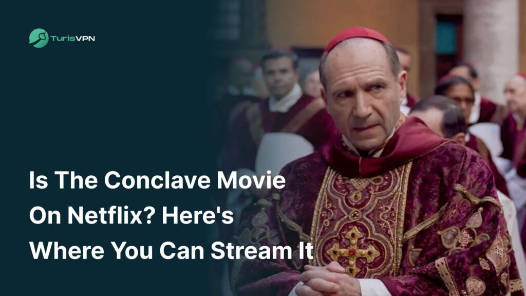 Is The Conclave Movie on Netflix? Here's Where You Can Stream It