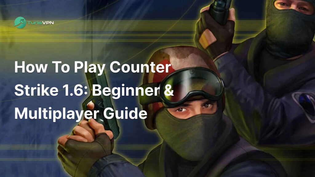 Counter Strike 1.6 ကို ကစားနည်း- Beginner & Multiplayer လမ်းညွှန်
